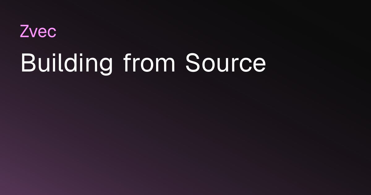 Building from Source | Zvec
