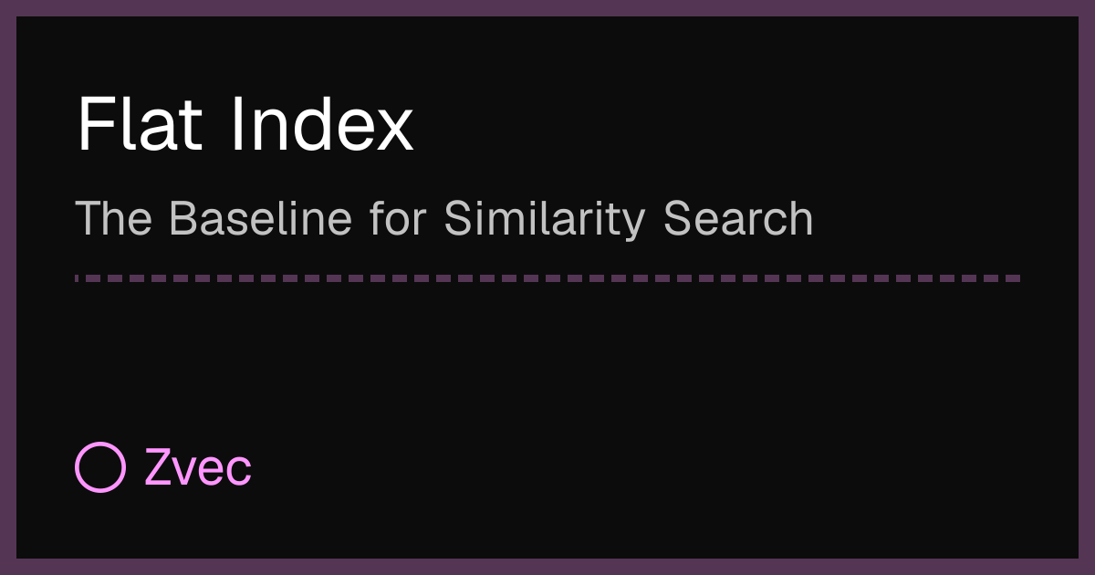 Flat Index | Zvec