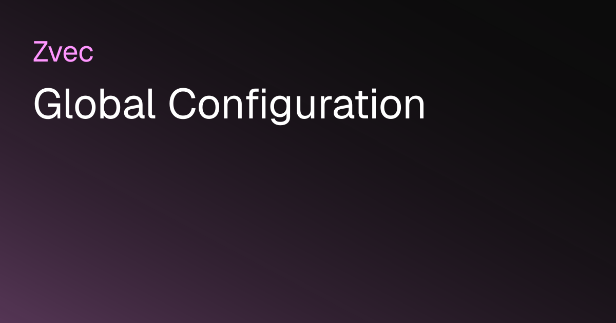 Global Configuration | Zvec